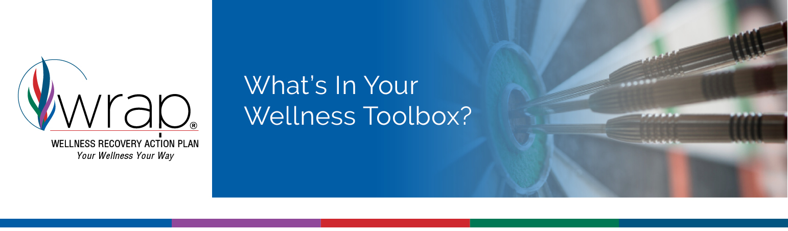 My Unique Wellness Tool — Bull’s-Eye! - Wellness Recovery Action Plan